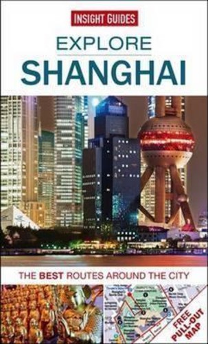 Insight Guides Explore Shanghai by Insight Guides (UK edition ...