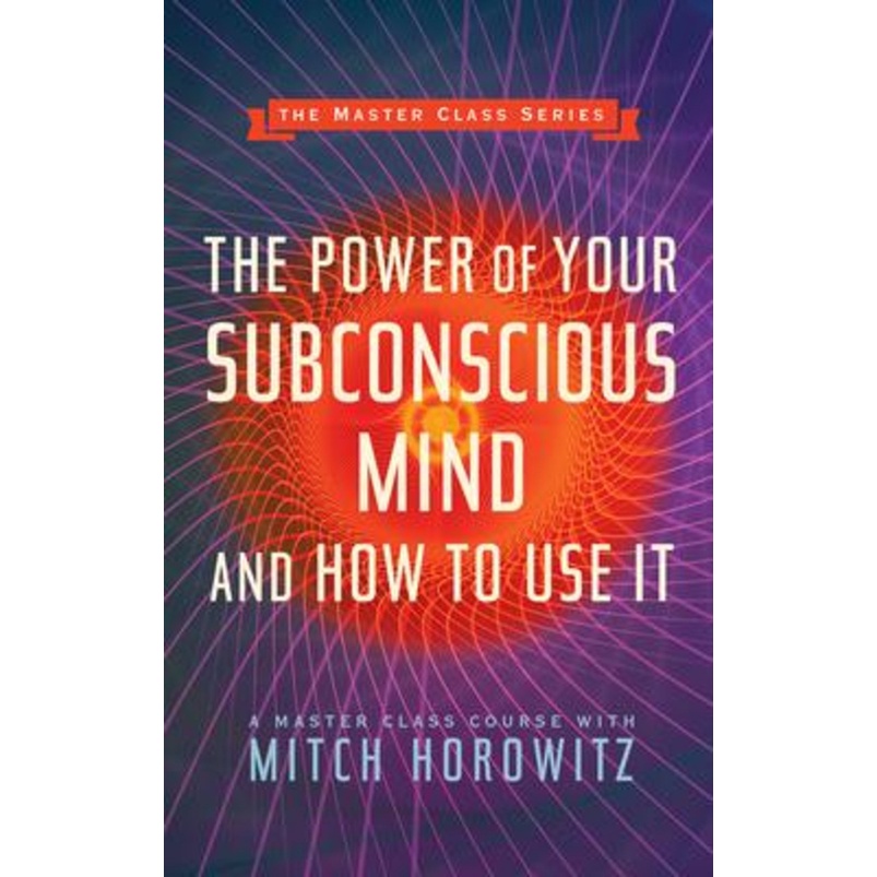 The Power of Your Subconscious Mind and How to Use It (Master Class ...