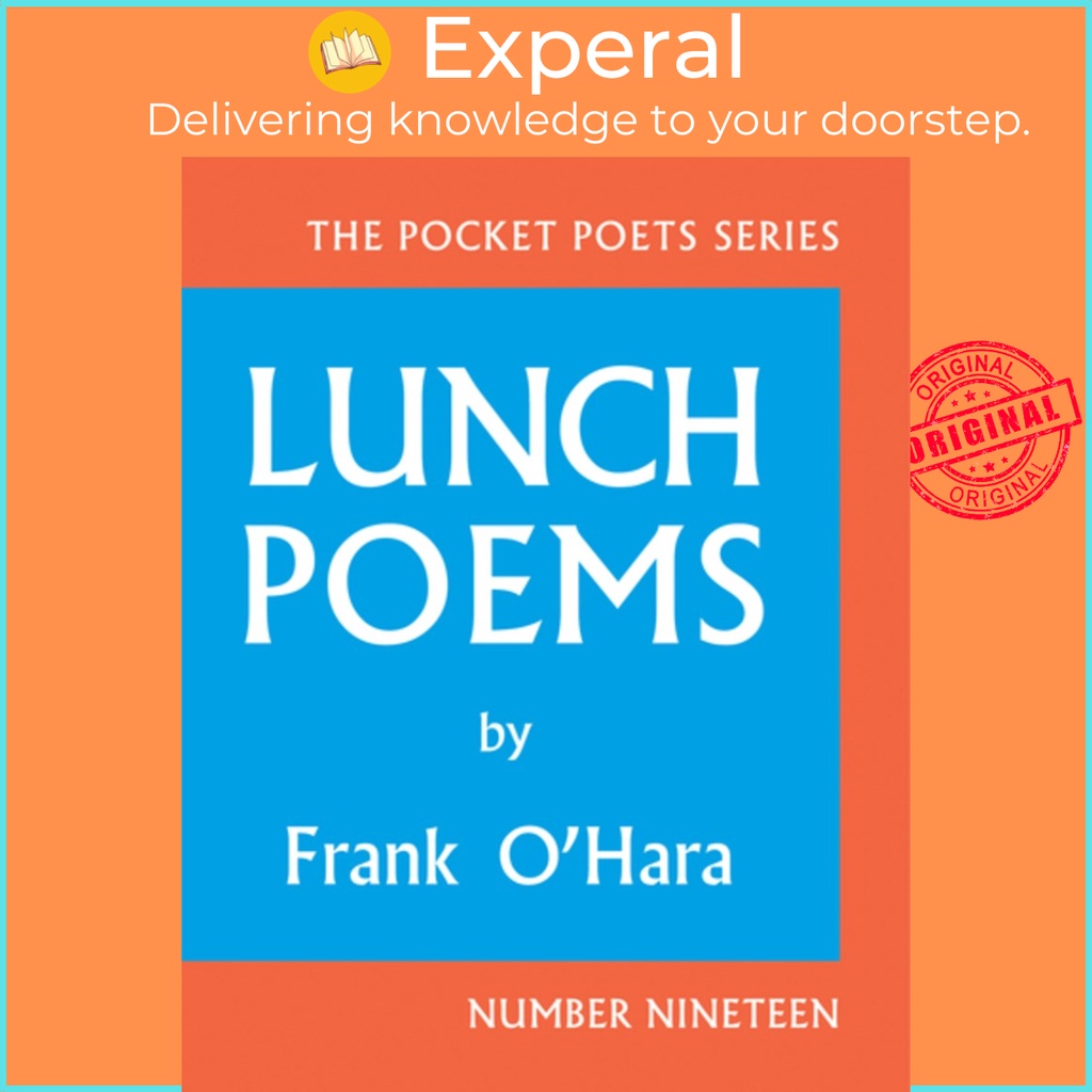 Lunch Poems : 50th Anniversary Edition by Frank O'Hara (US edition ...