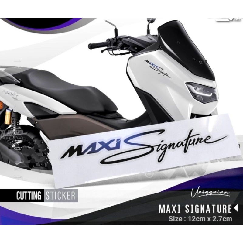 Maxi Signature Sticker/Nmax Sticker/Lexi Sticker/Xmax Sticker/Tmax ...