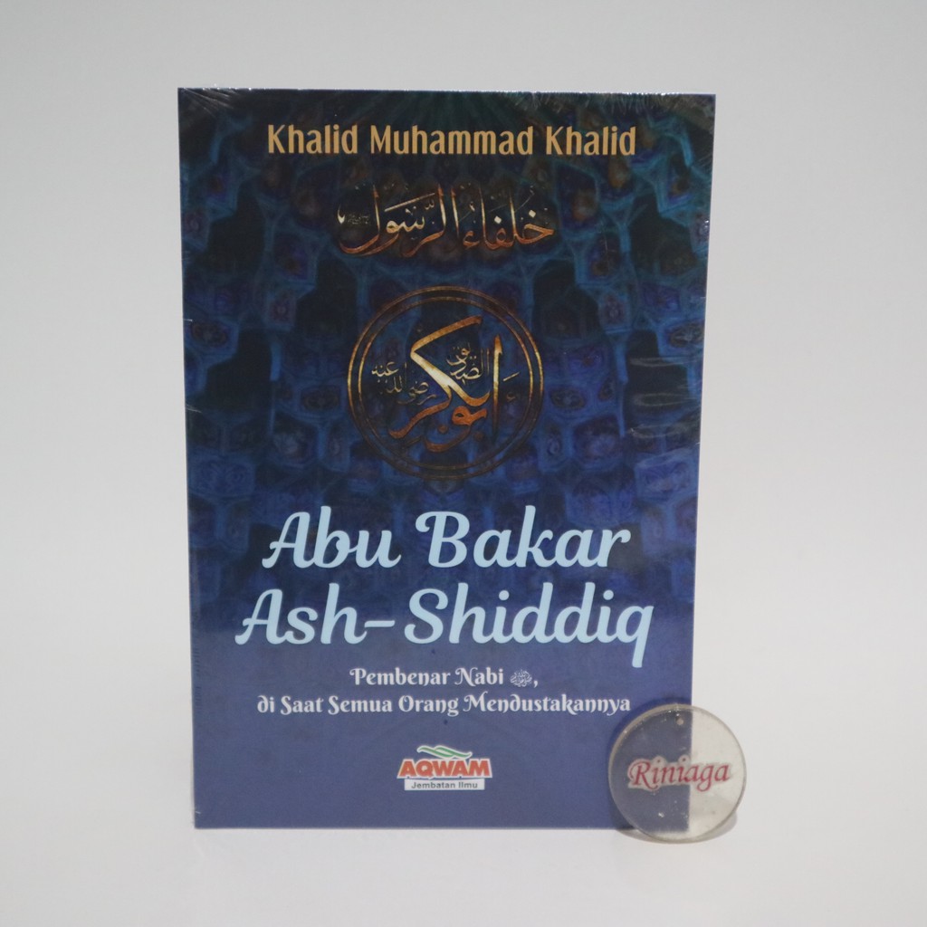 NABI Abu Bakar Ash-Shiddiq - The Prophet Justifier in Everyone Lies ...