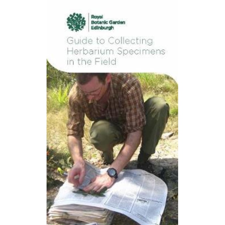 Guide to Collecting Herbarium Specimens in the Field by Royal Botanic ...