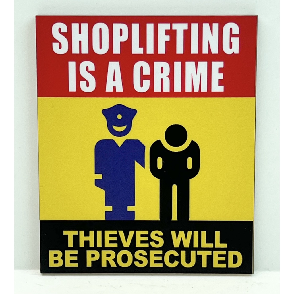 SHOPLIFTING IS A CRIME THIEVES WILL BE PROSECUTED SIGN | Shopee Singapore