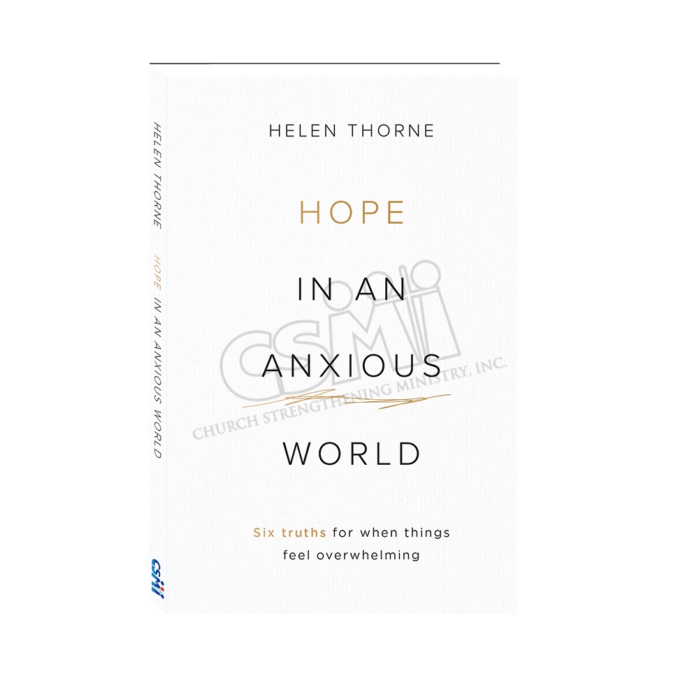 Hope in an Anxious World (Six Truths for When Things Feel Overwhelming ...