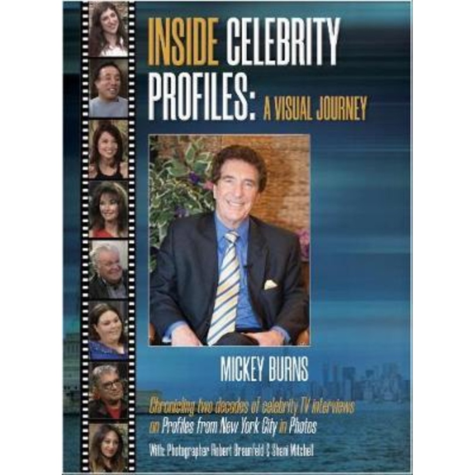 Inside Celebrity Profiles : A Visual Journey by Mickey Burns (UK ...
