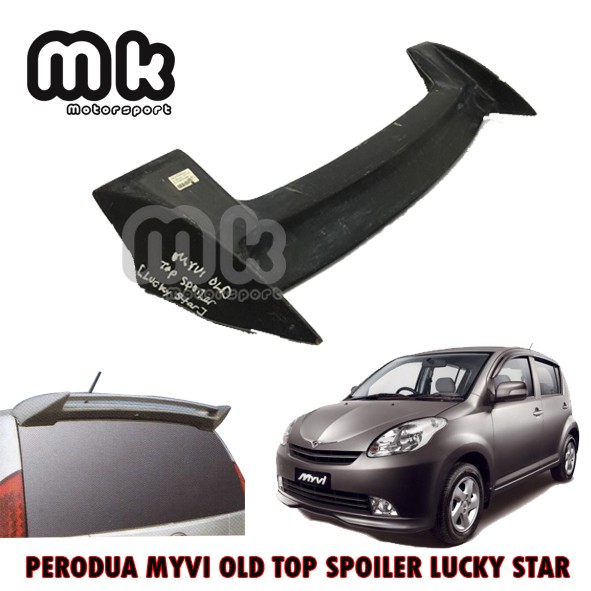 PERODUA MYVI 2005-2010 TOP SPOILER (LUCKY STAR) | Shopee Singapore