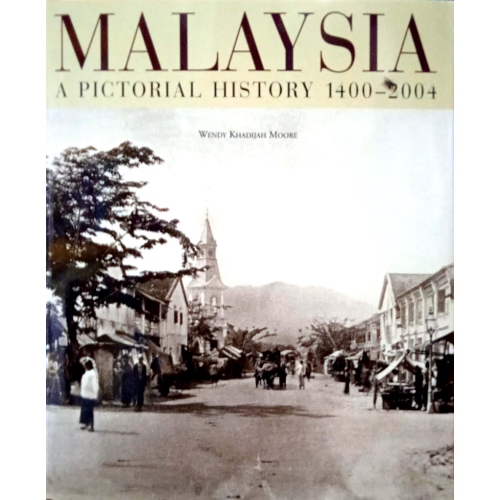 A Pictorial History 1400-2004, Wendy Khadijah Moore (ARKIB) | Shopee ...