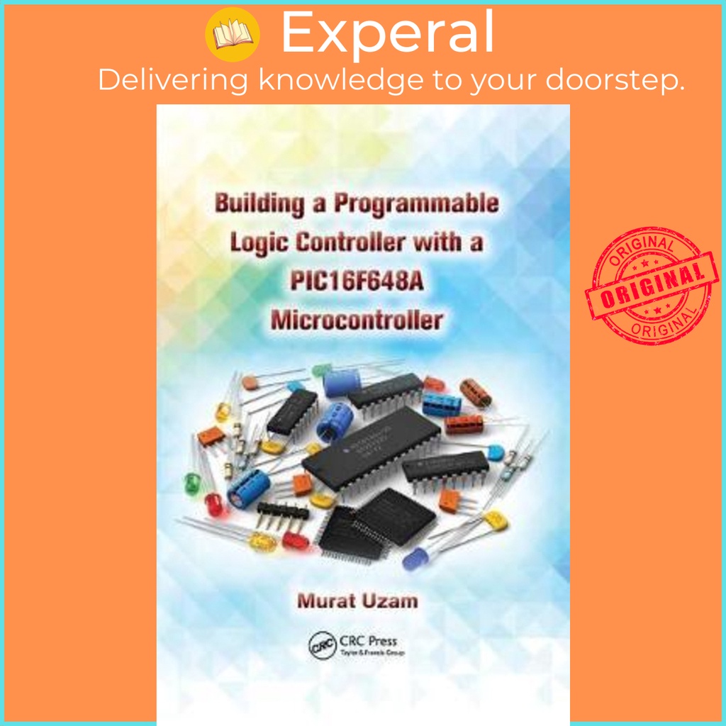 Building a Programmable Logic Controller with a PIC16F648A Microcontroller by Murat Uzam (UK ...