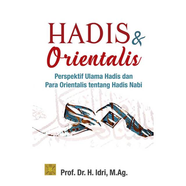 NABI Book OF HADITHS AND ORIENTALISTS OF THE ULAMA HADIS AND ...