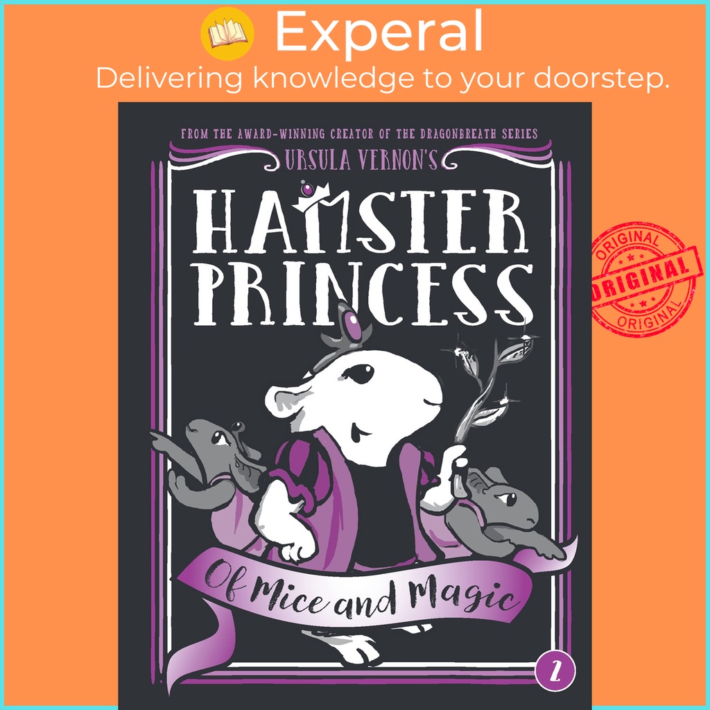 Hamster Princess: Of Mice and Magic by Ursula Vernon (US edition ...