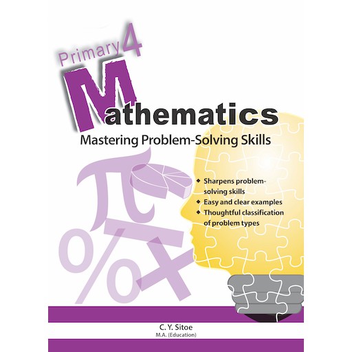 Primary 4 Mathematics Mastering Problem Solving Skills / Singapore P4 ... Primary 4 Mathematics Mastering Problem Solving Skills / Singapore P4 ...
