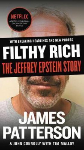 Filthy Rich : The Jeffrey Epstein Story by James Patterson (paperback ... Filthy Rich : The Jeffrey Epstein Story by James Patterson (paperback ...