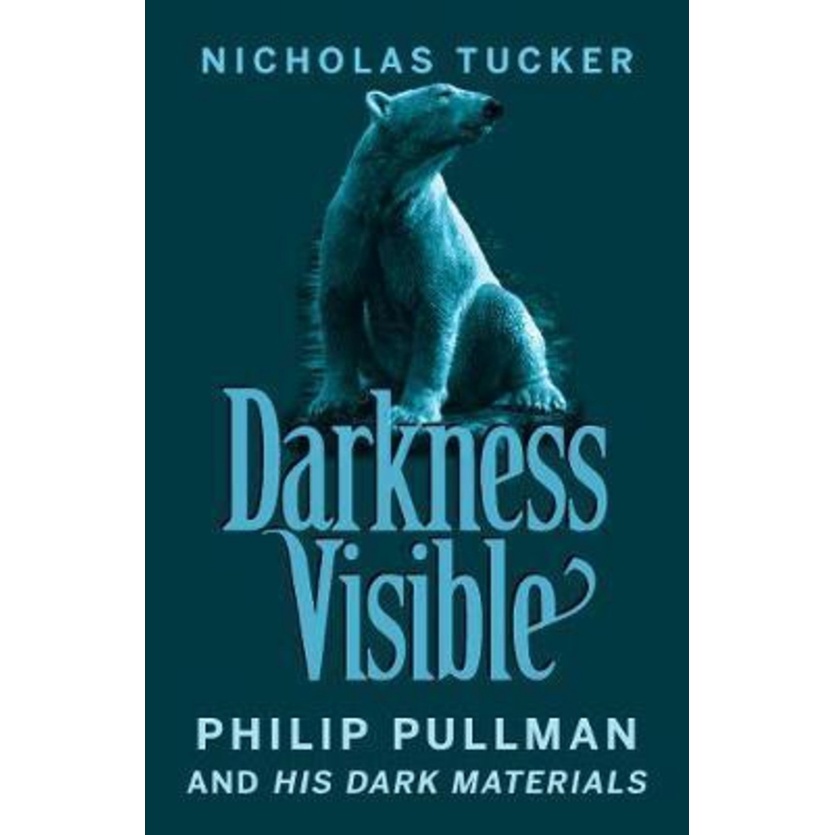 Darkness Visible : Philip Pullman and His Dark Materials by Nicholas ...