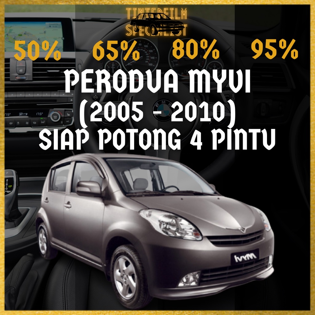 Perodua Myvi 2005-2010 4 Pintu Siap Potong Tinted Kereta / Perodua Myvi ...