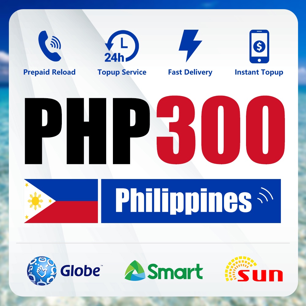 Philippines PHP 300 Topup Prepaid Reload[Click in the Email/SMS to ...