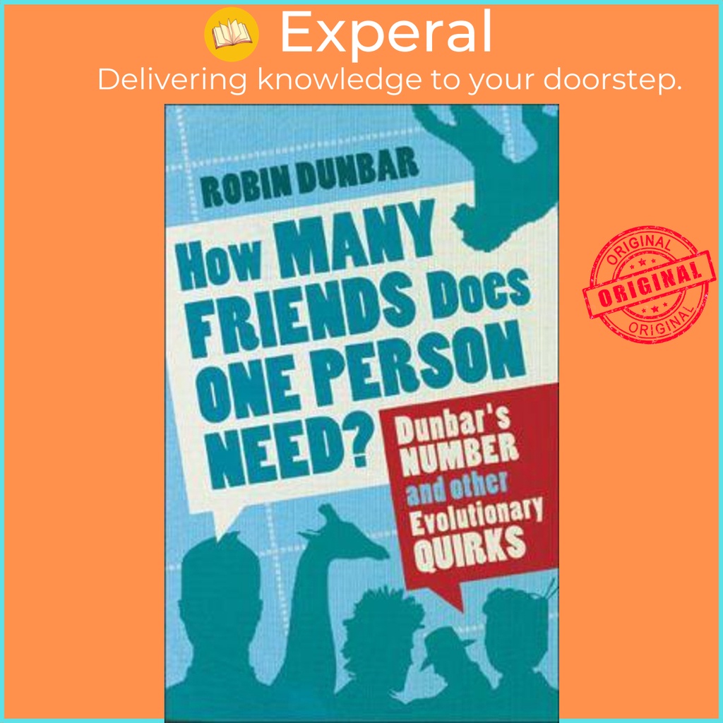 How Many Friends Does One Person Need? : Dunbar's Number and Other Evo ...