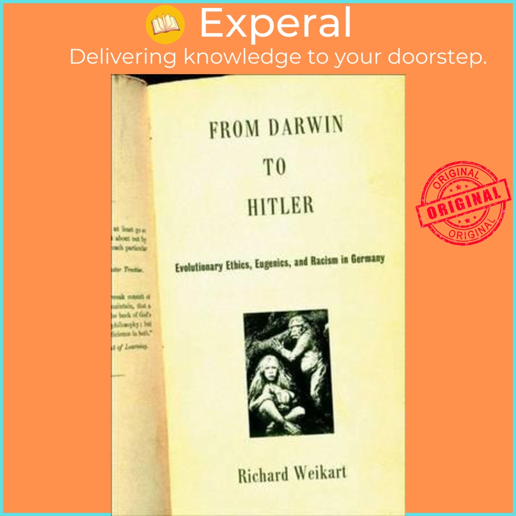 From Darwin to Hitler : Evolutionary Ethics, Eugenics and Racism in ...