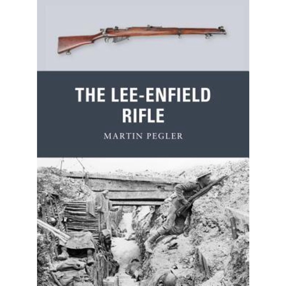 The Lee-Enfield Rifle by Martin Pegler (UK edition, paperback) | Shopee ...