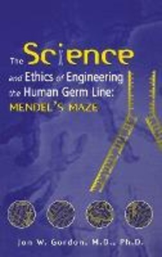The Science and Ethics of Engineering the Human Germ Line : Mendel's ...