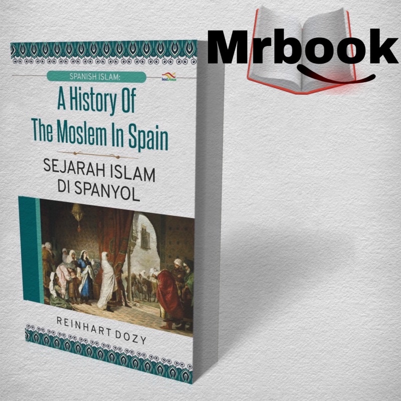 Islamic History In Spain A History Of The Goats In Spain - Reinhart Dozy | Shopee Singapore