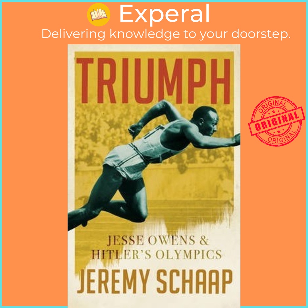 Triumph: Jesse Owens And Hitler's Olympics by Jeremy Schaap (UK edition ...