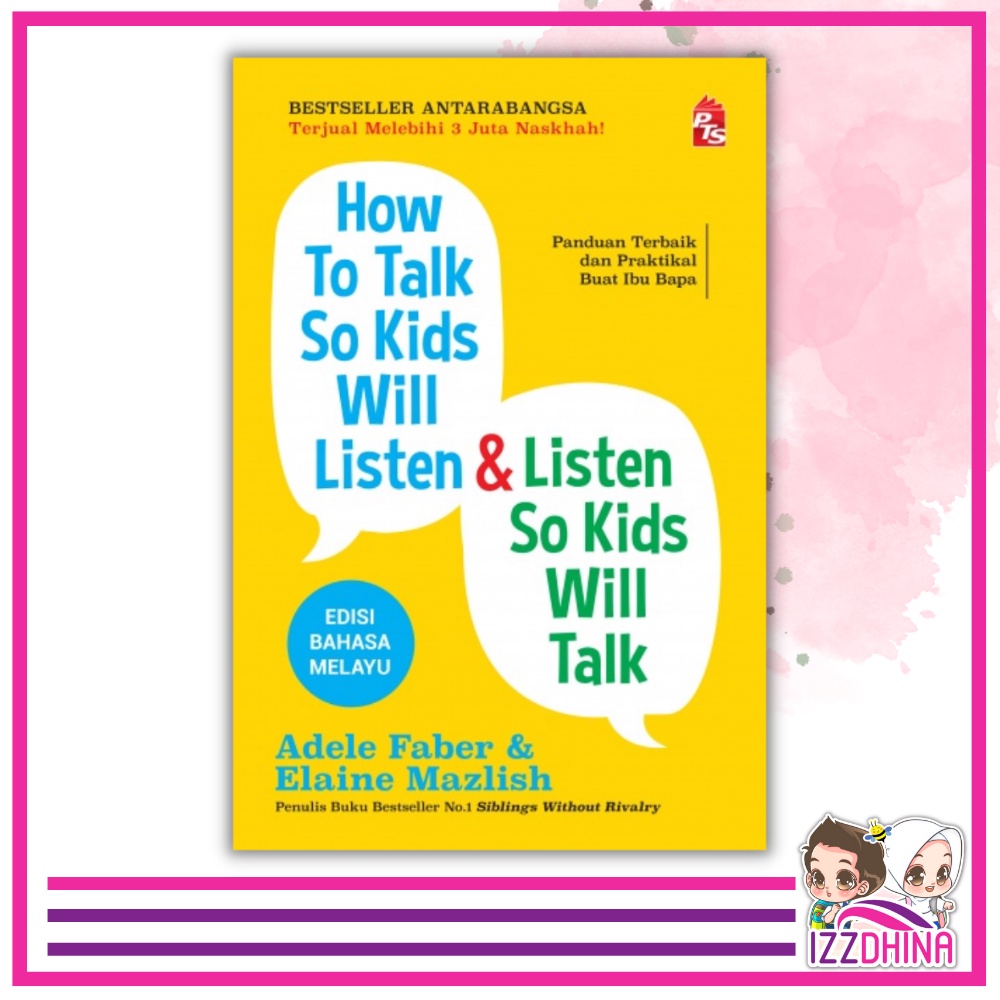 How to Talk So Kids Will Listen & Listen So Kids Will Talk Edisi Bahasa ...