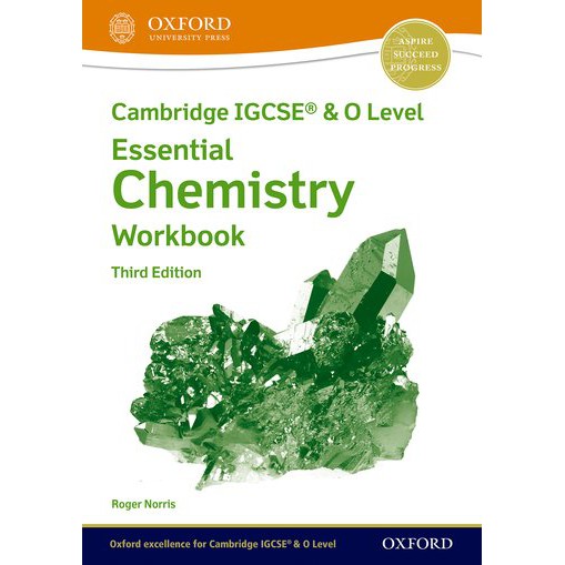 Cambridge IGCSE & O Level Essential Chemistry: Workbook Third Edition ...
