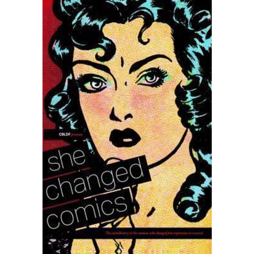 CBLDF Presents: She Changed Comics by Betsy Gomez (US edition ...