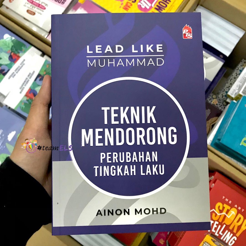 Ainon Mohd.: Lead Like Muhammad (Technics To Encourage Behavior ...