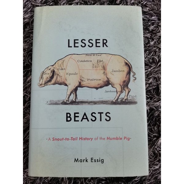 Lesser Beasts: A Snout to Tail History of the Humble Pig | Shopee Singapore