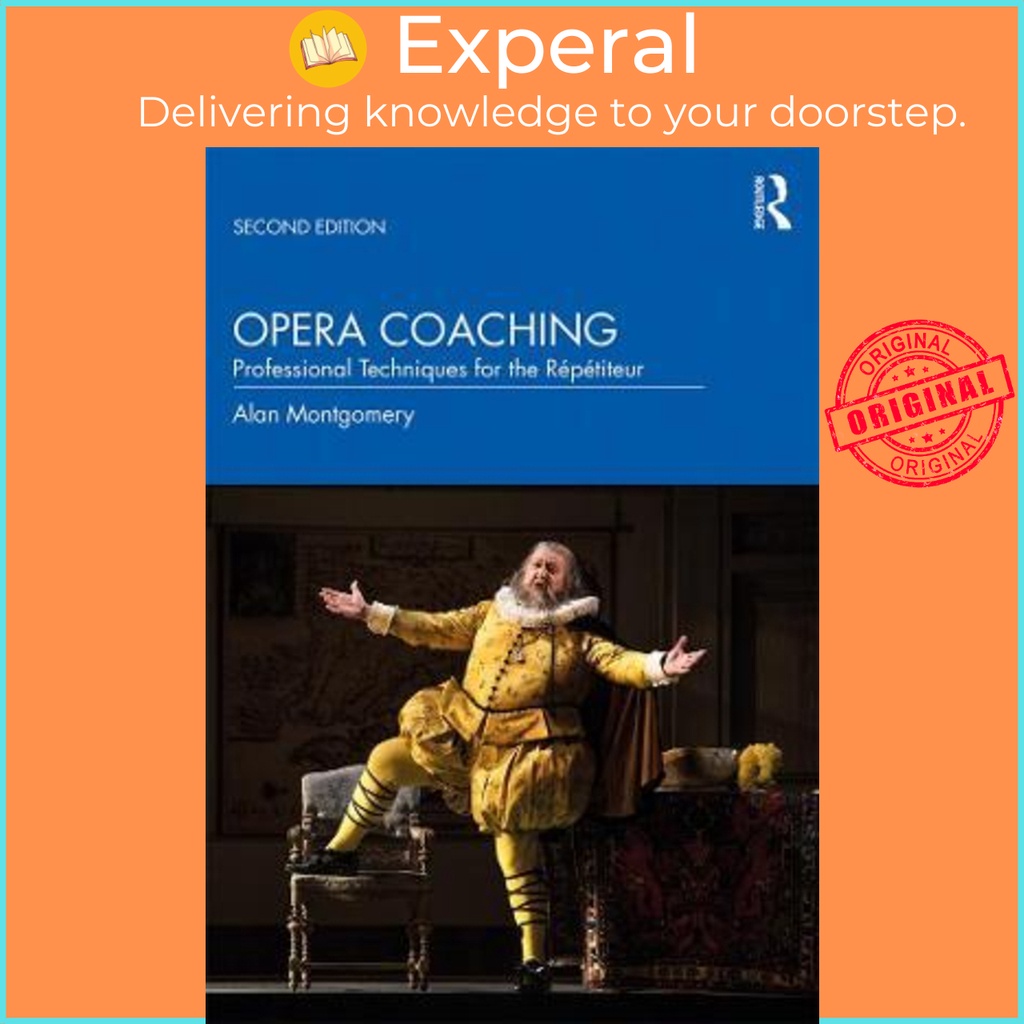 Opera Coaching : Professional Techniques for the Repetiteur by Alan ...