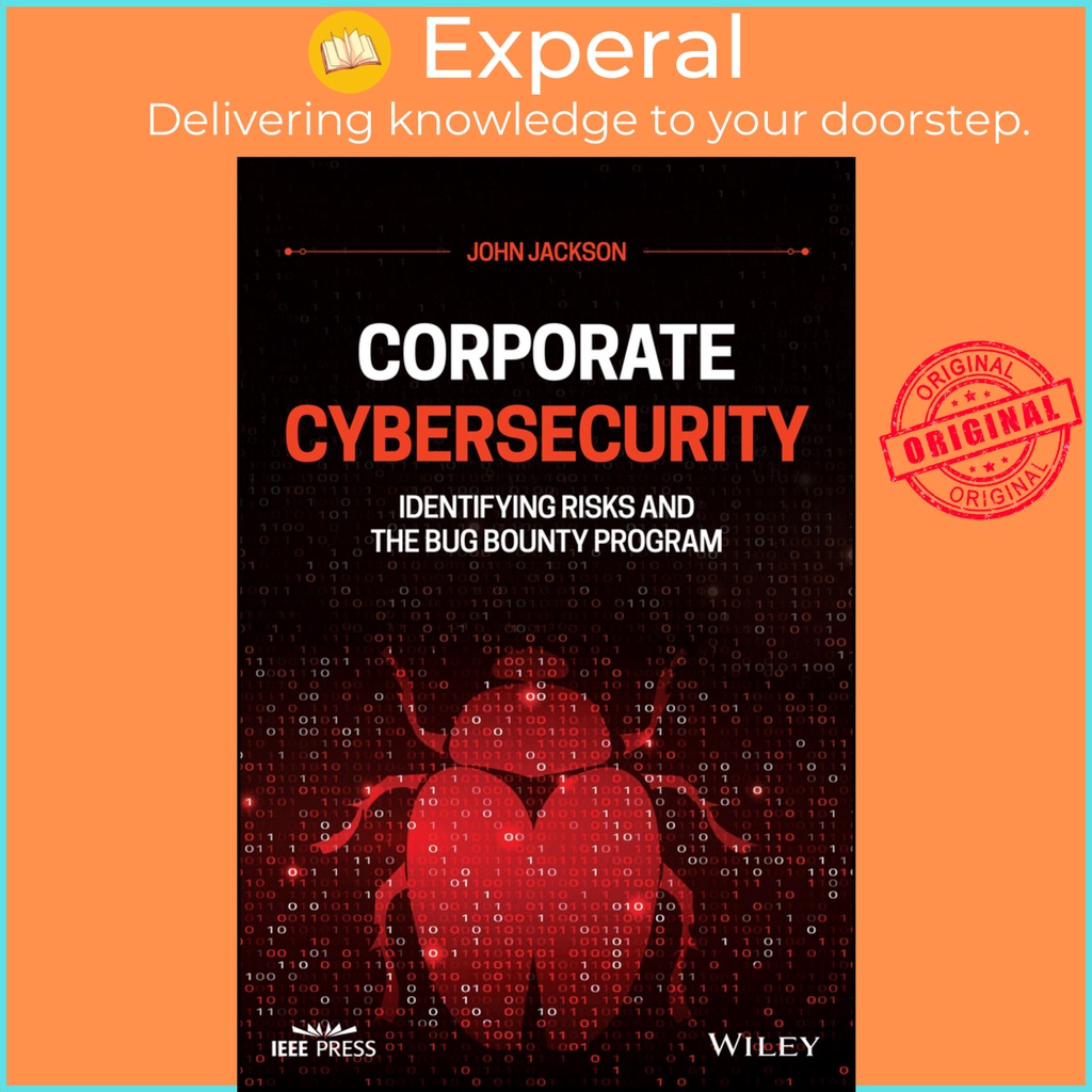 Corporate Cybersecurity - Identifying Risks and the Bug Bounty Program ...