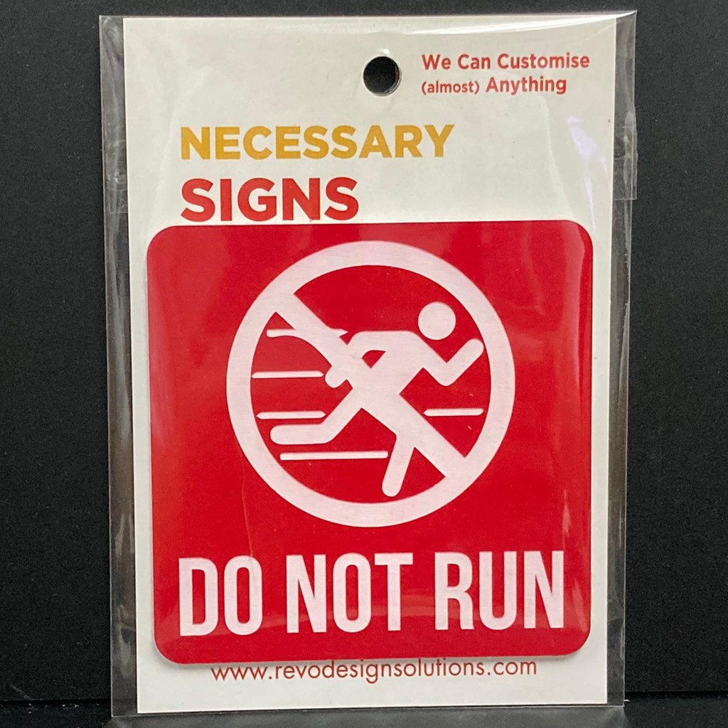 DO NOT RUN SIGN | Shopee Singapore
