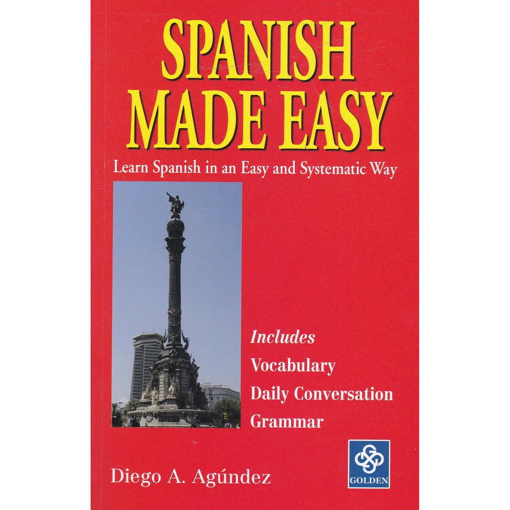 Spanish Made Easy – Learn Spanish in an Easy and Systematic Way By ...