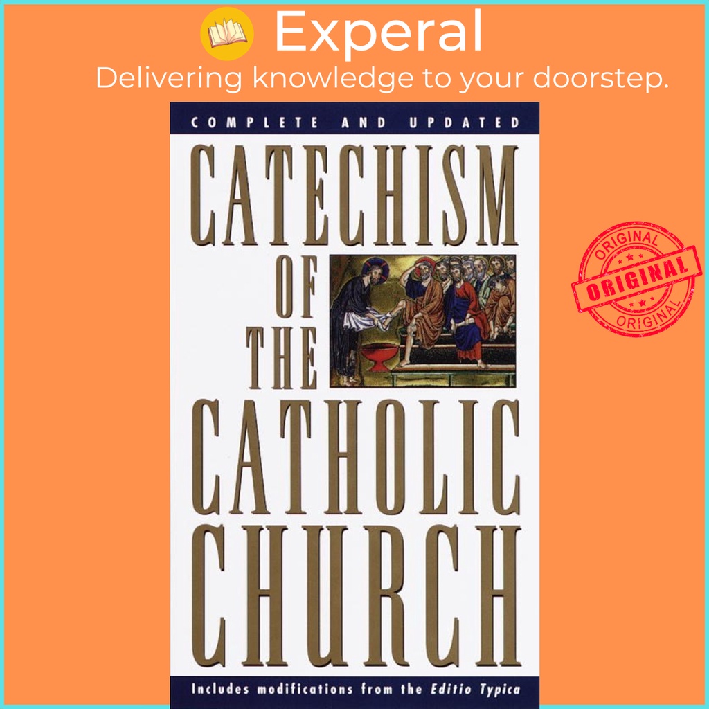 Catechism of the Catholic Church : Complete and Updated by U.S ...