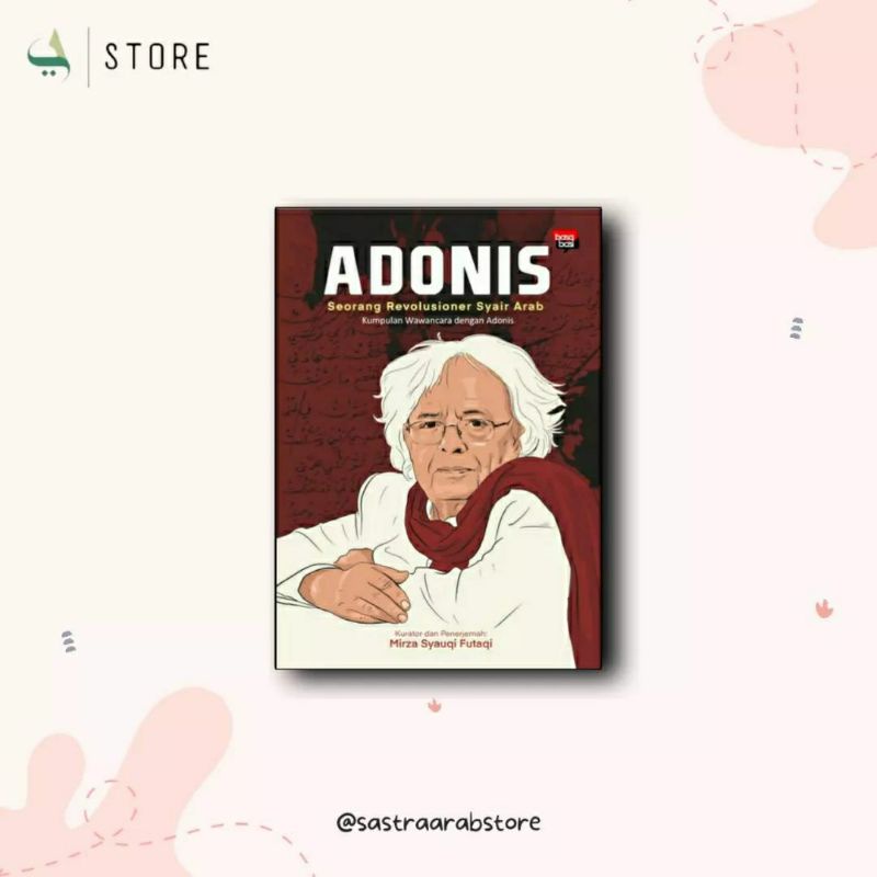 Adonis; A Revolutionary Arabic Poetry (A Collection of Interviews with ...