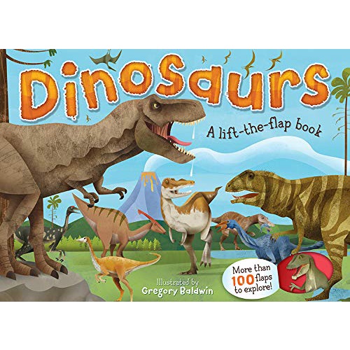 Dinosaurs A Lift-the-Flap Book By: Gregory Baldwin (Illustrator ...