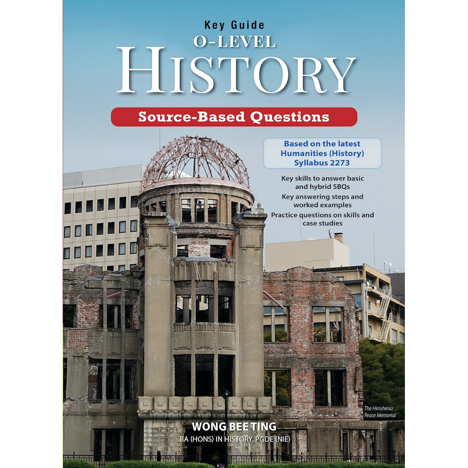 Key Guide: O-Level History - Source-Based Questions/Singapore Syllabus ...