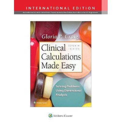 Clinical Calculations Made Easy : : Solving Problems Using Dimensional Analysis 7E | Shopee ...