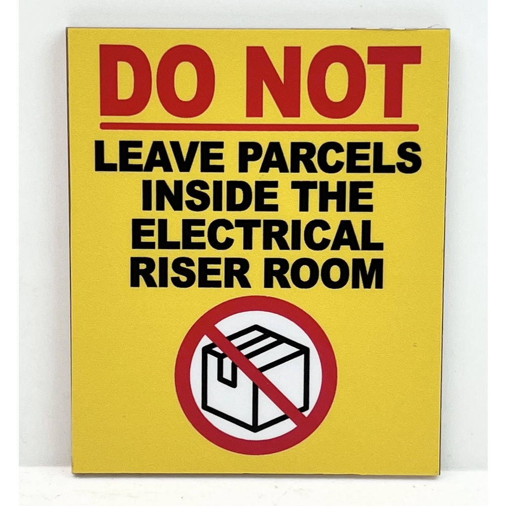 DO NOT LEAVE PARCELS INSIDE THE ELECTRICAL RISER ROOM SIGN | Shopee ...