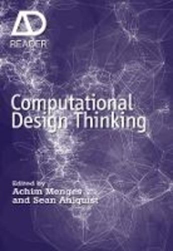 Computational Design Thinking Computation Design Thinking By Achim Menges Us Edition