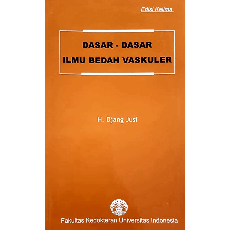 Basics of Vaskuler Surgery 5th Edition - FKUI - ORIGINAL | Shopee Singapore