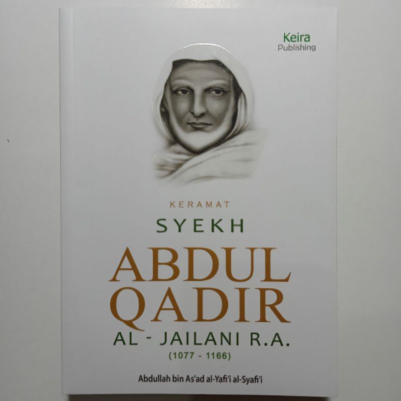 Karomah Sheikh Abdul Qadir Al Jailani, Sheikh Abdul Qadir Jailani ...