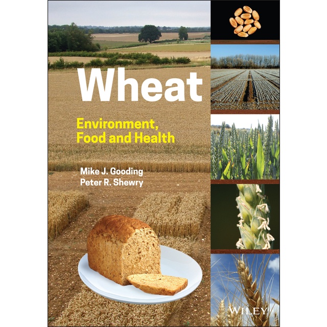 Wheat - Environment, Food and Health by Peter R. Shewry (US edition ...