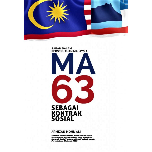 Sabah in the Alliance of MA63 as a Social Contract | Armizan Mohd Ali ...