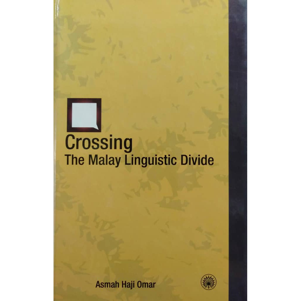 CROSSING THE MALAY LINGUISTIC DIVIDE, Asmah haji omar (DBP) | Shopee ...