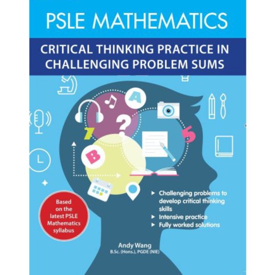 PSLE Mathematics Critical Thinking Practice In Challenging Problem Sums ...