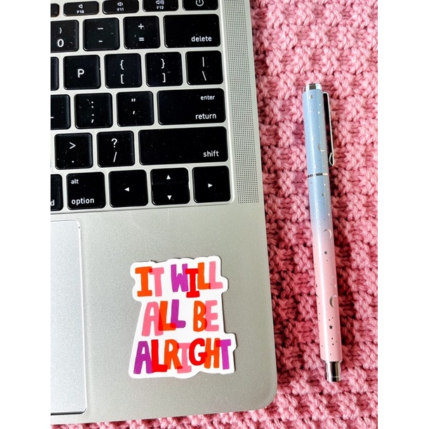 💖WATERPROOF💖It Will All Be Alright Sticker #1206 | Shopee Singapore