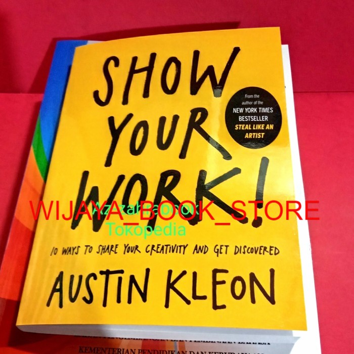 Show Your Work 10 Ways to Share Your Creativity (Austin Kleon) | Shopee ...