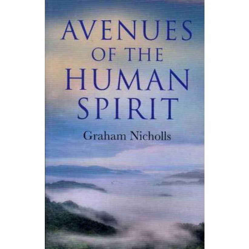 Avenues of the Human Spirit by Graham Nicholls (UK edition, paperback ...